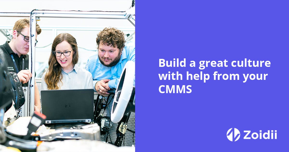 Build a great culture with help from your CMMS