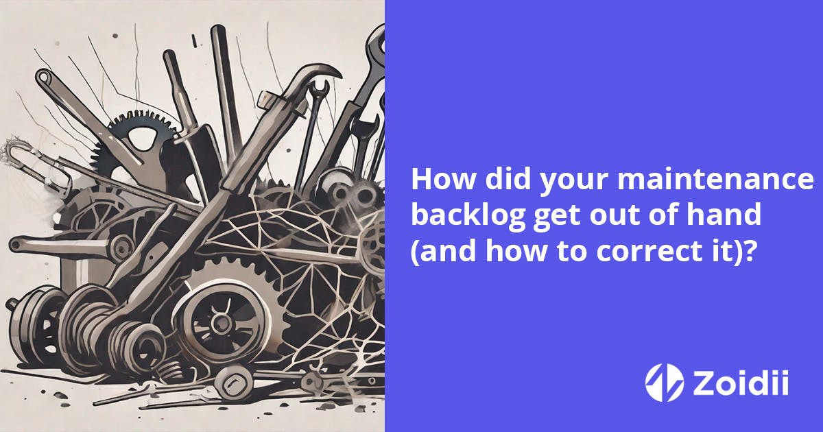 Tackling Maintenance Backlog: Causes and Solutions