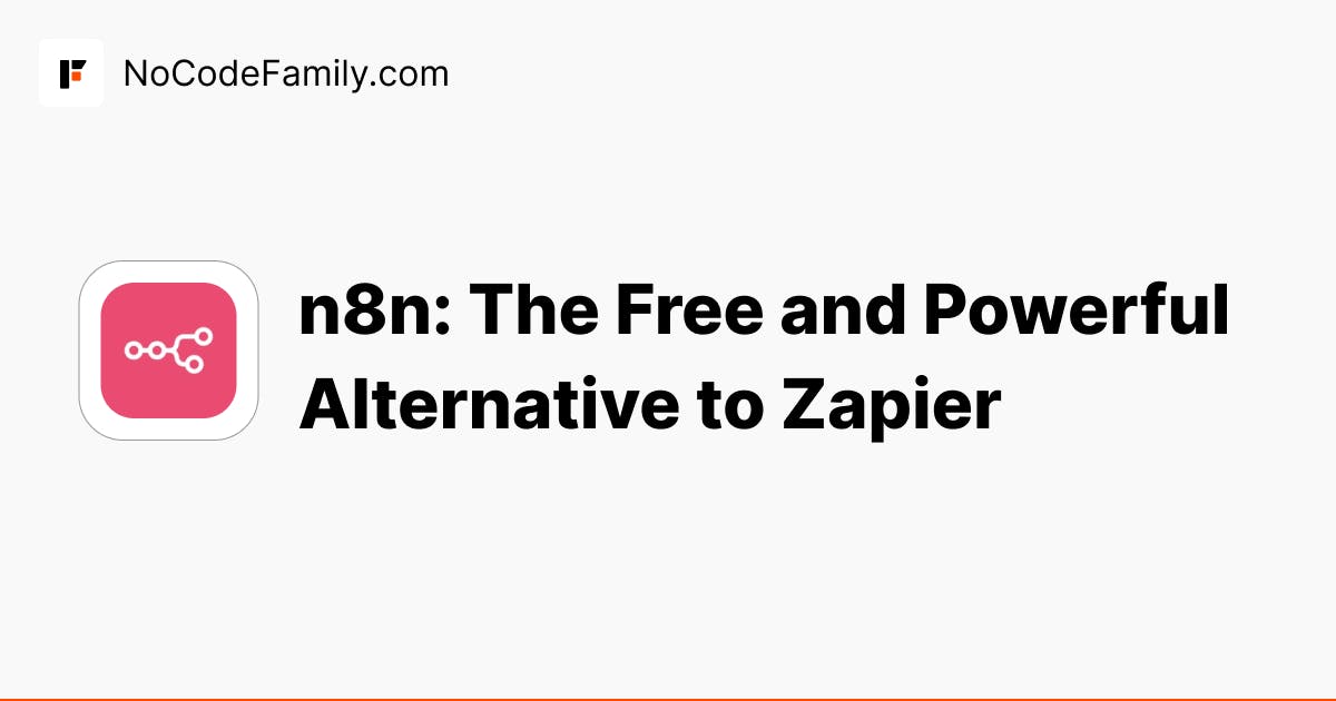 N8n The Free And Powerful Alternative To Zapier