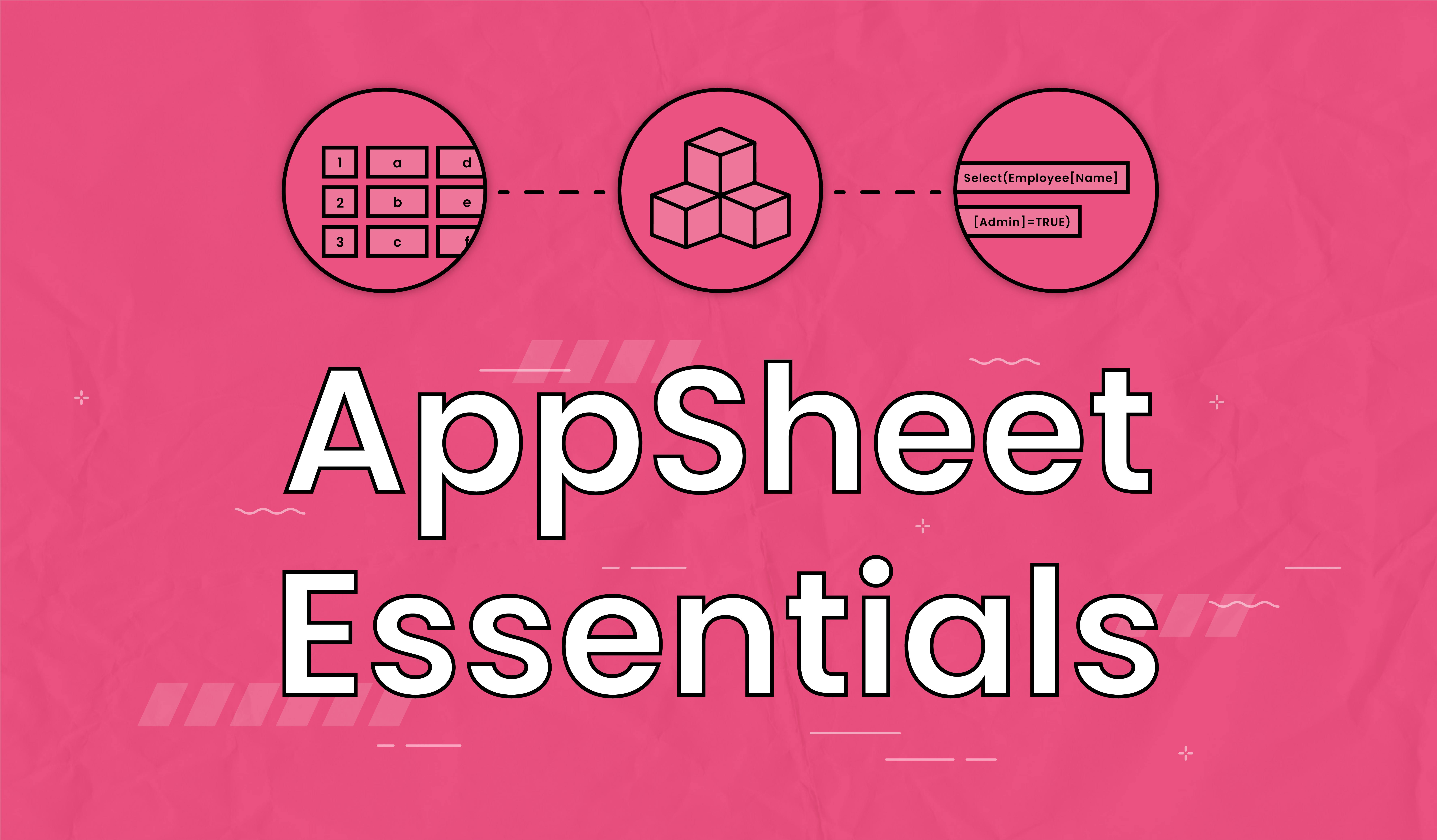 AppSheet Essentials Bootcamp