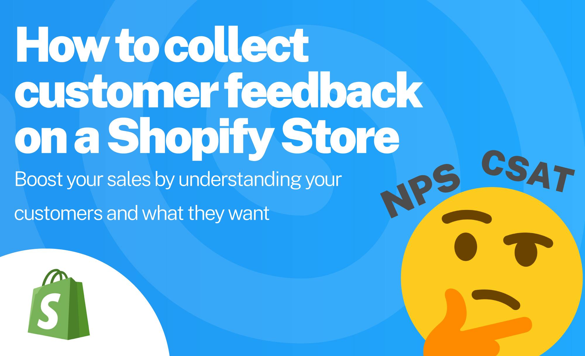 How to collect customer feedback on a Shopify Store | UserLoop Blog