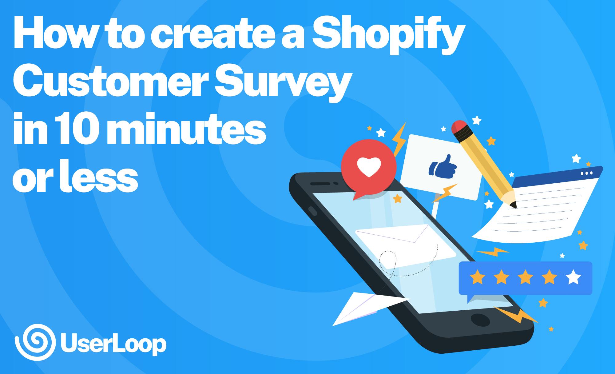 How to create a Shopify Customer Survey in 10 minutes or less ...
