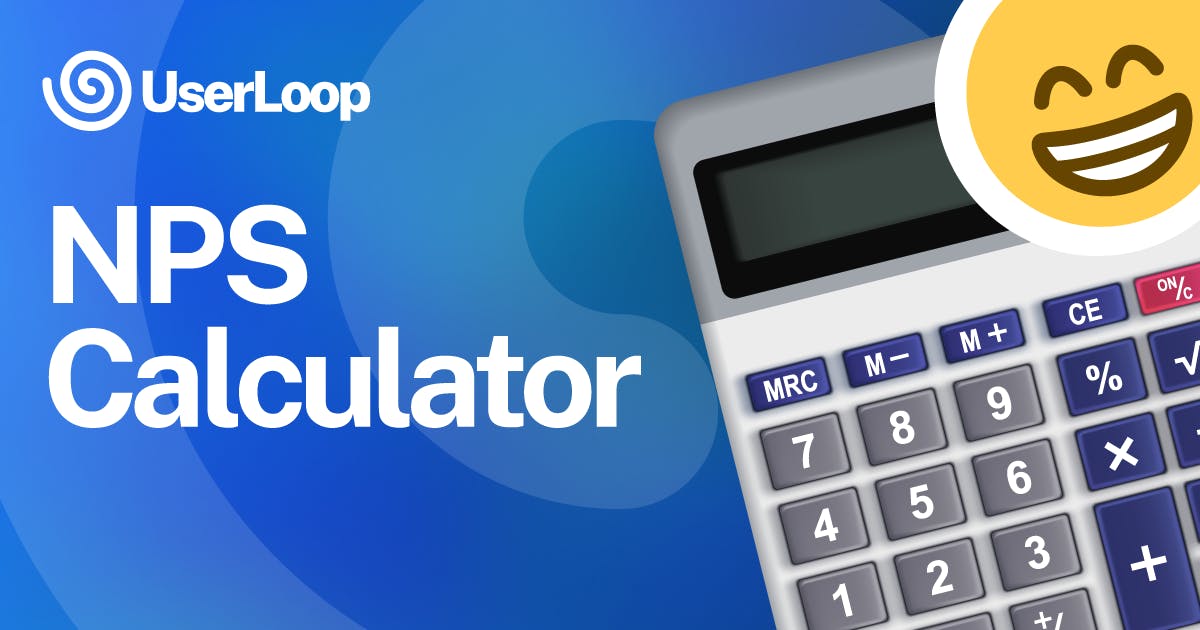 NPS (Net Promoter Score) Calculator | UserLoop NPS (Net Promoter Score) Calculator | UserLoop