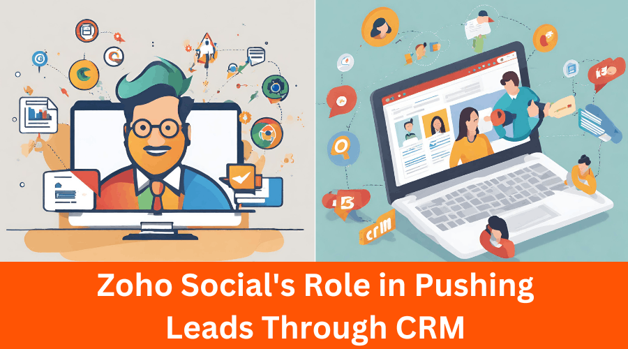 Boosting Conversions: Zoho Social's Role in Pushing Leads Through CRM ... Boosting Conversions: Zoho Social's Role in Pushing Leads Through CRM ...