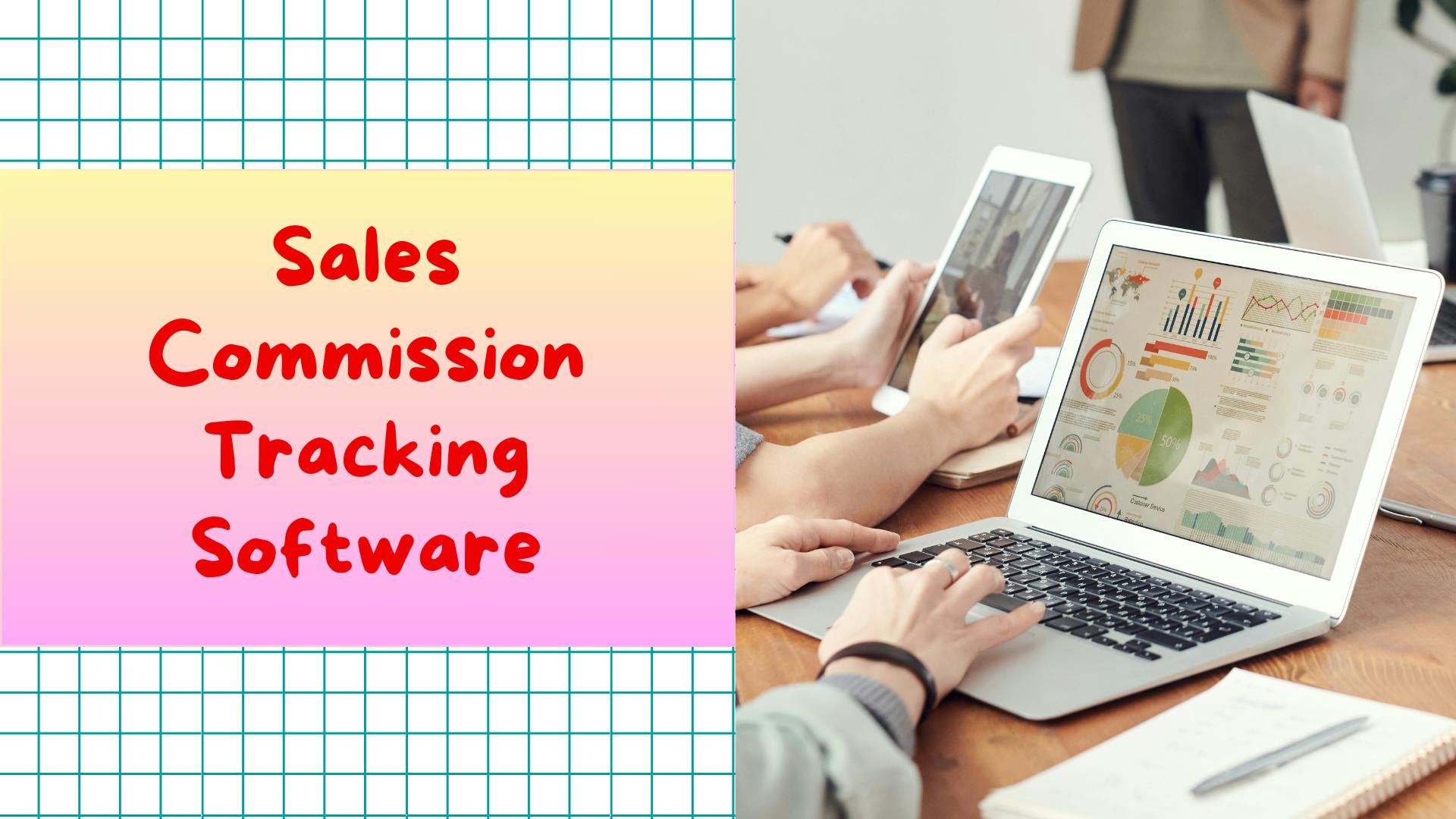 How to Choose the Right Sales Commission Tracking Software for Your ... How to Choose the Right Sales Commission Tracking Software for Your ...