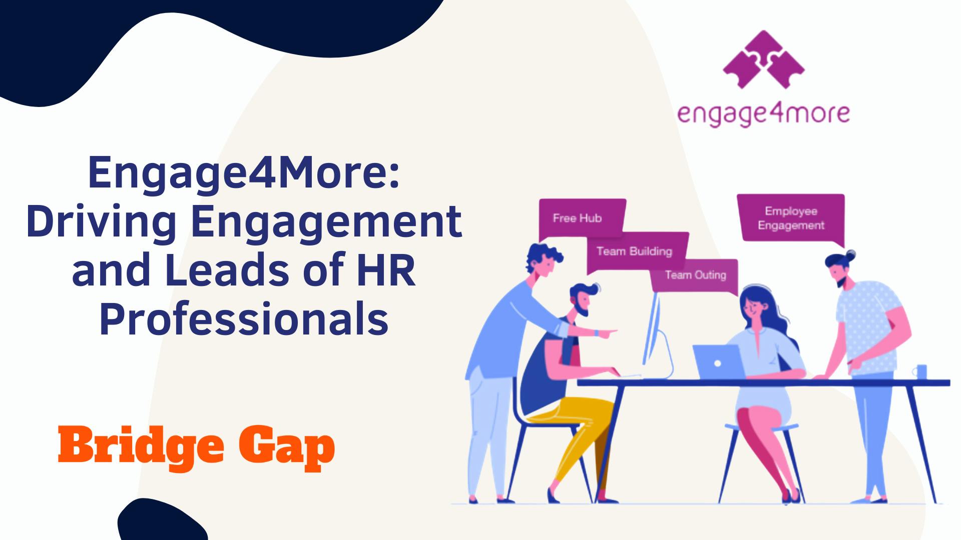Engage4More: Driving Engagement and Leads of HR Professionals | Case ...