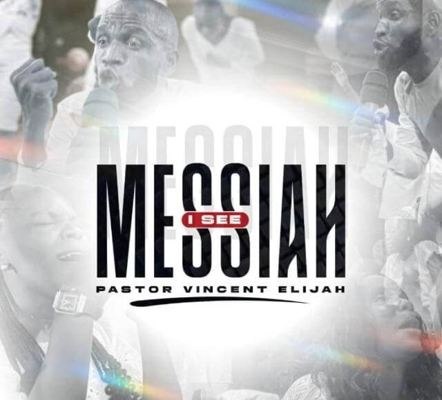 Stream I SEE MESSIAH, a song by: Vincent Elijah