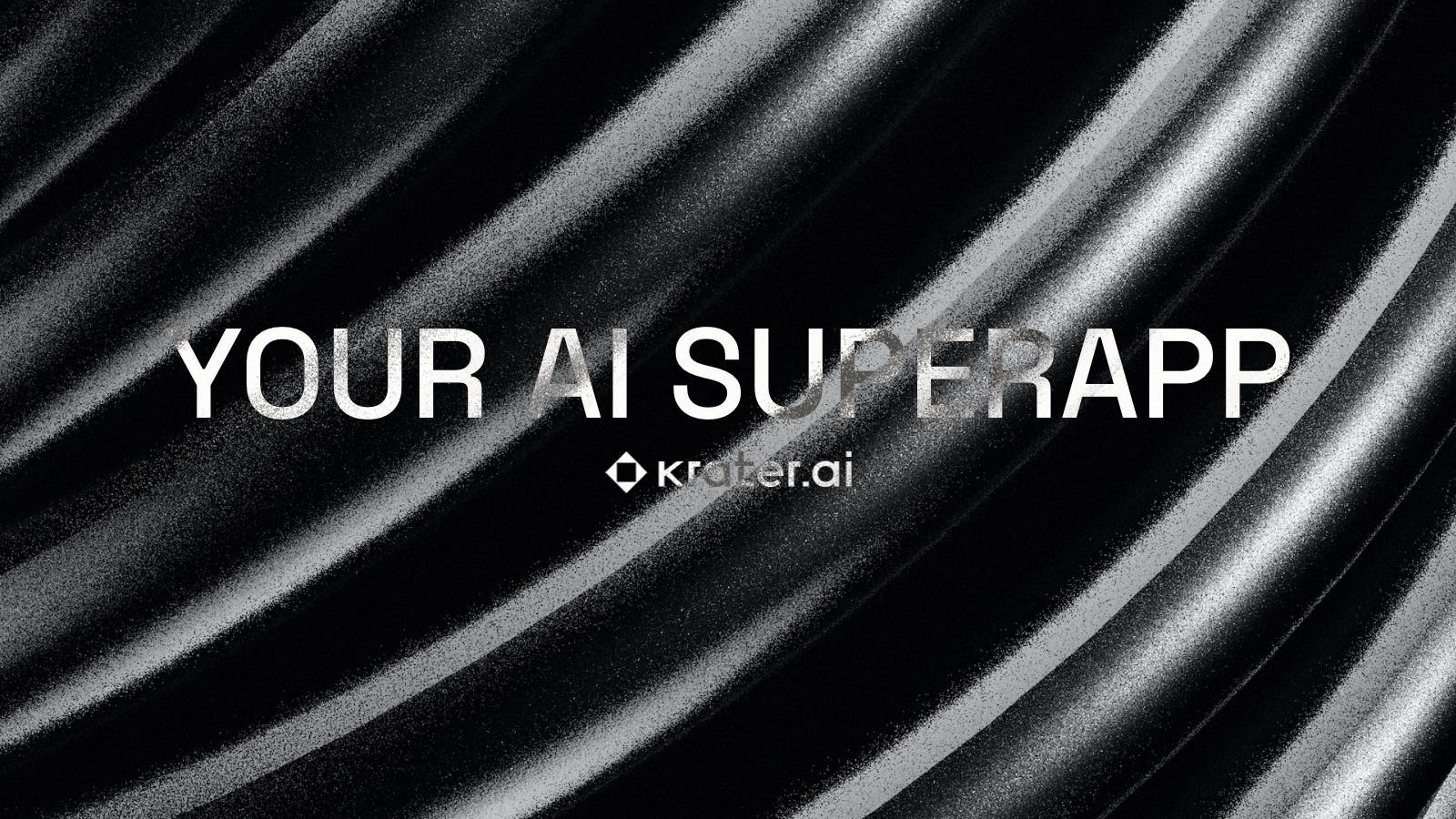 Krater.ai – The AI SuperApp