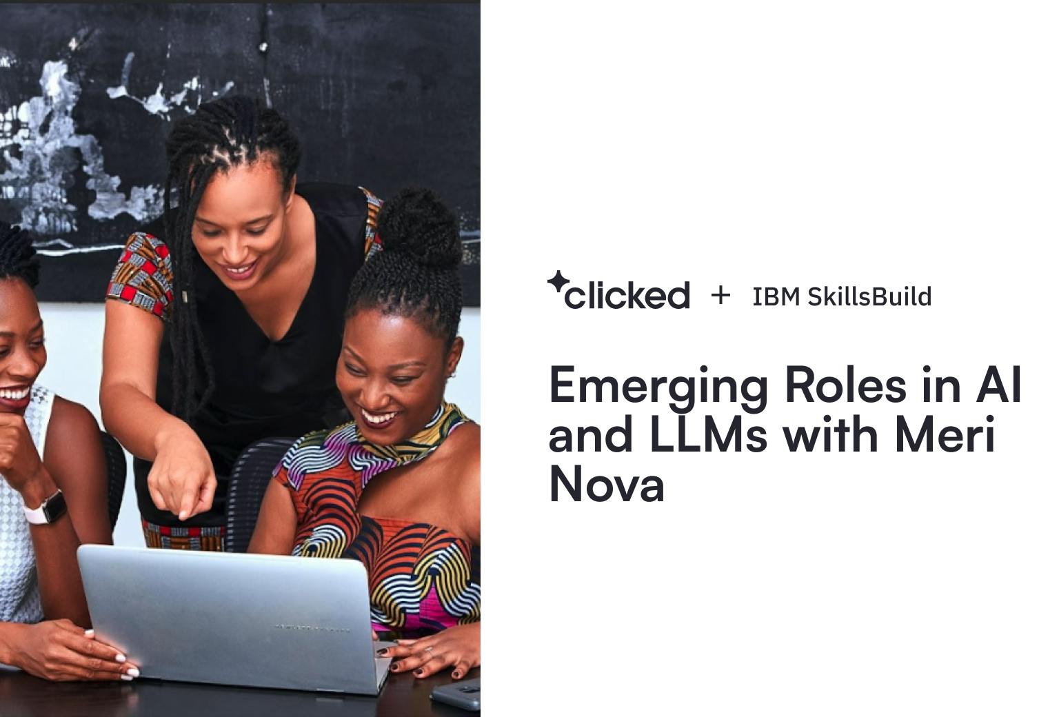 Clicked | Emerging Roles in AI and LLMs with Meri Nova