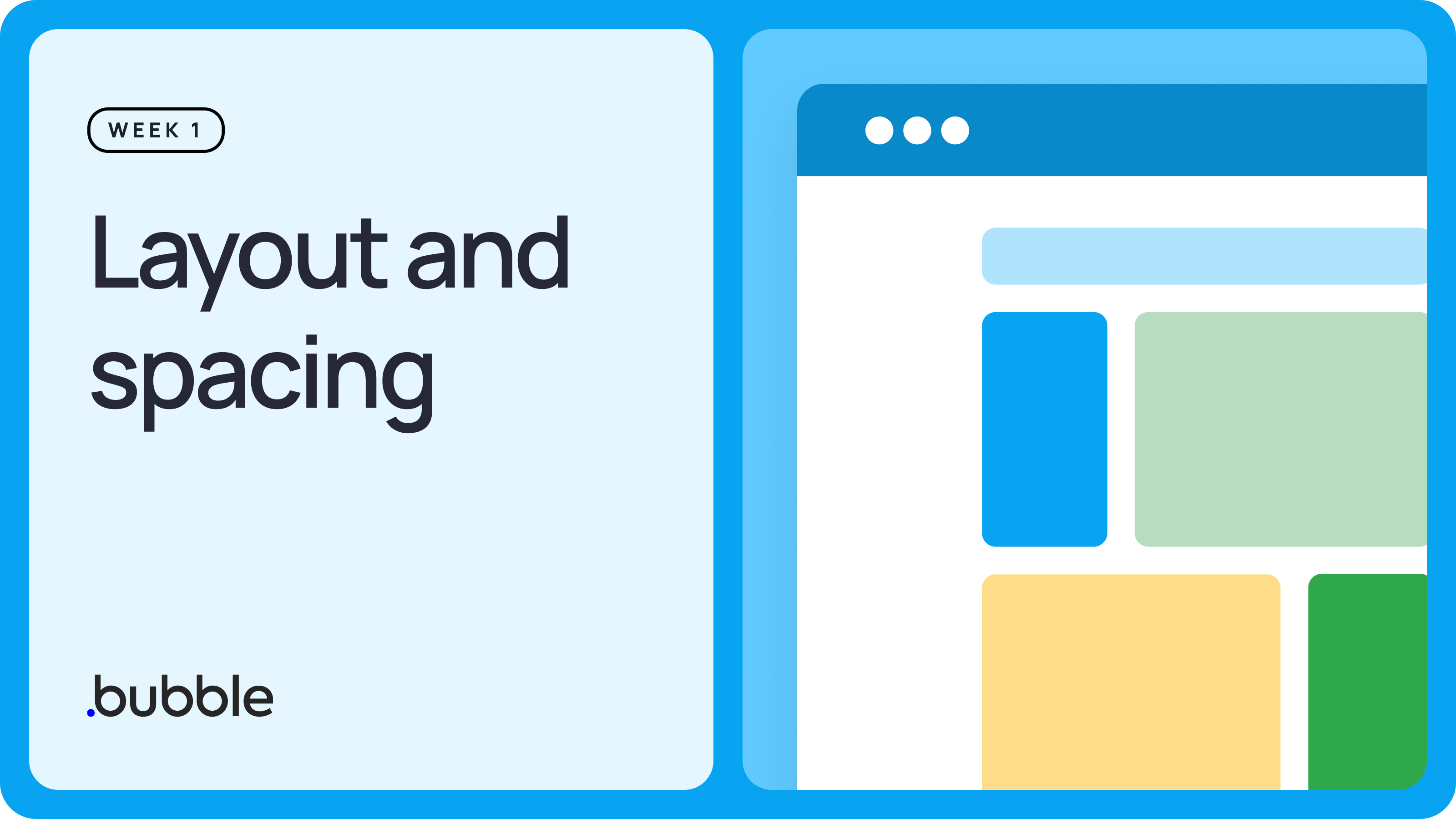 Layout and spacing | Bubble