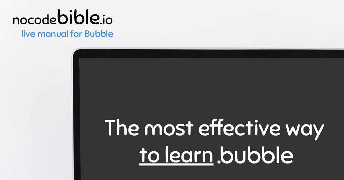 Bible - Live manual for Bubble https://nocodebible.io - Showcase ...
