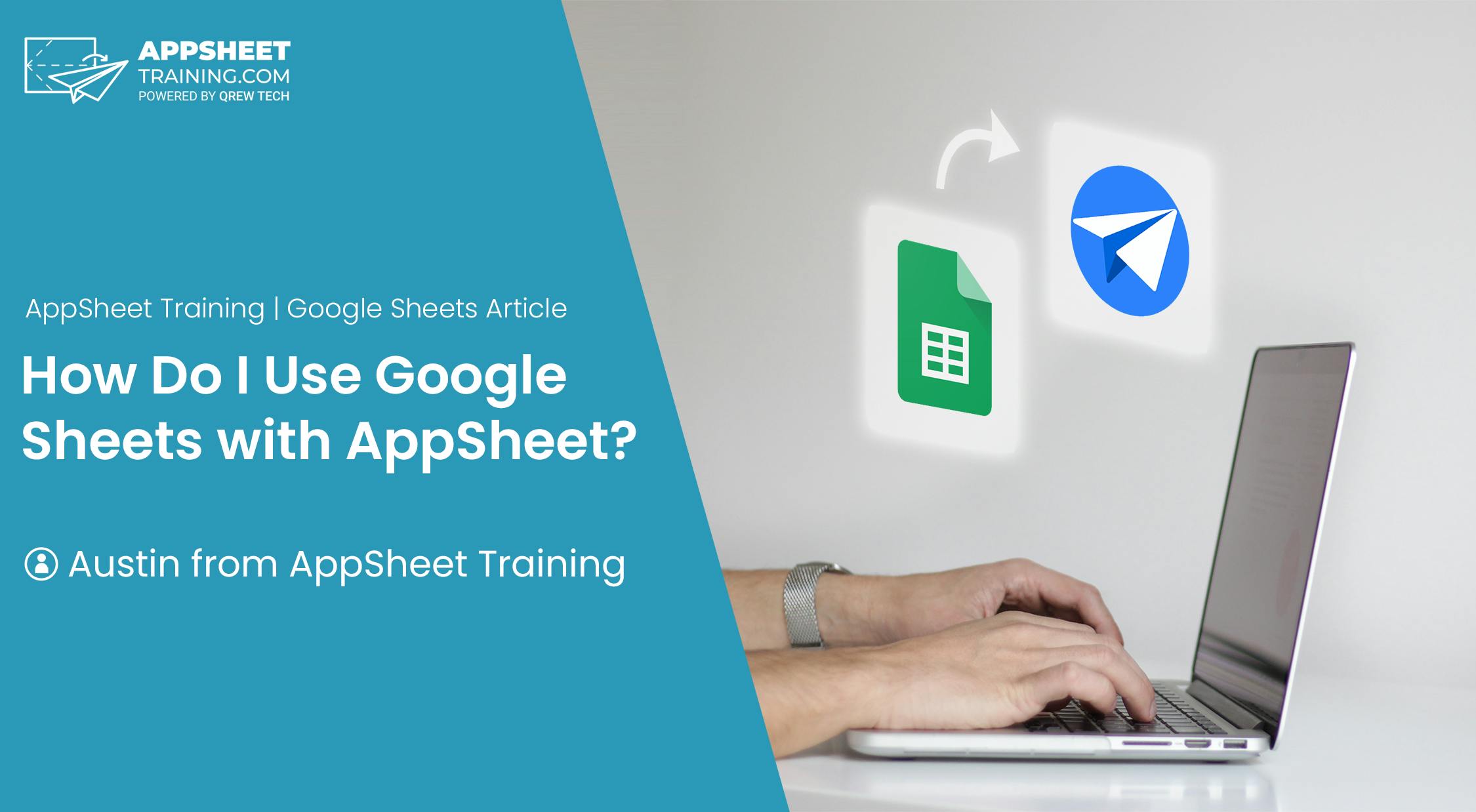 How Do I Use Google Sheets With Appsheet?