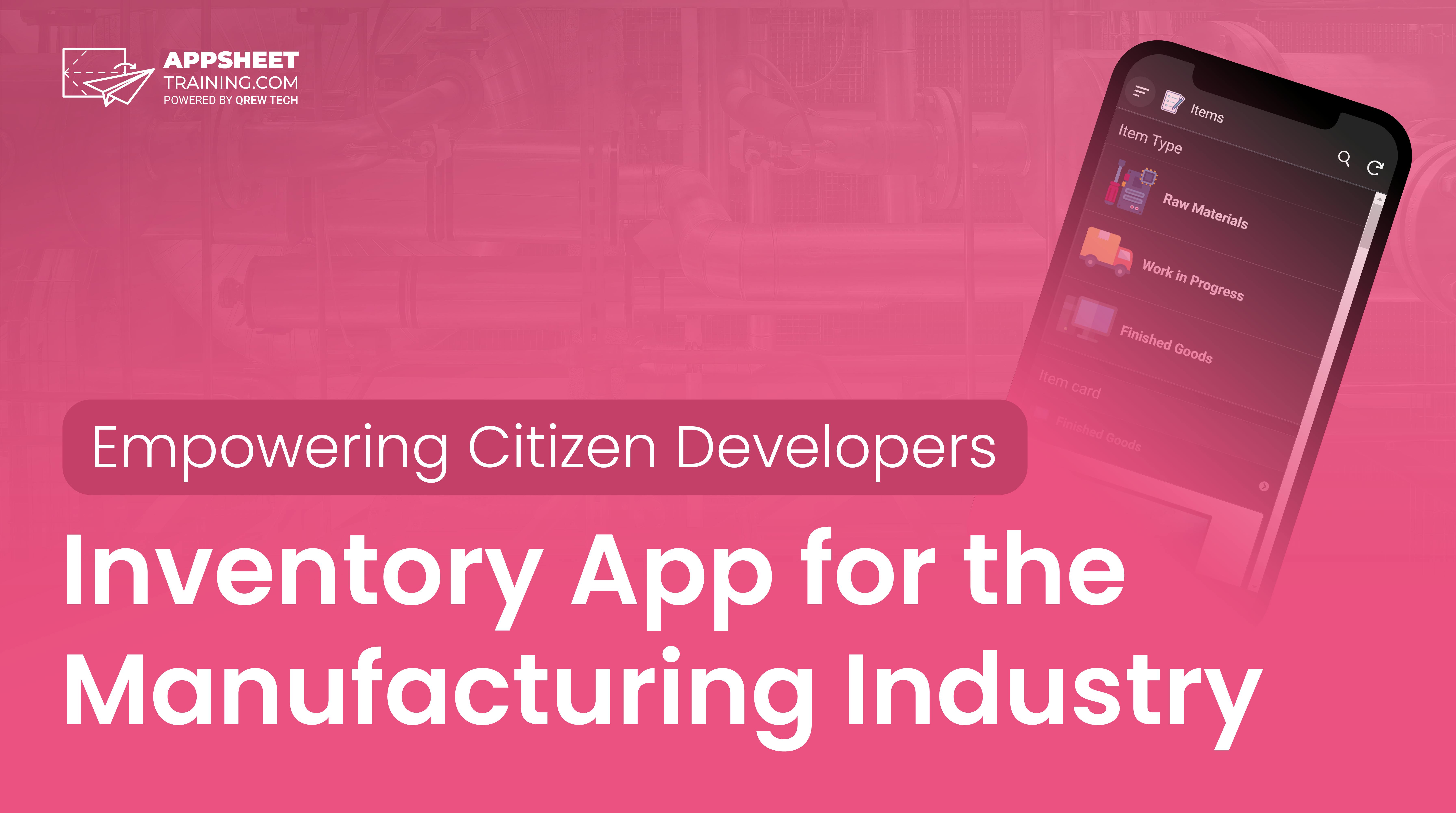 Empowering Citizen Developers | Inventory App for the Manufacturing Industry
