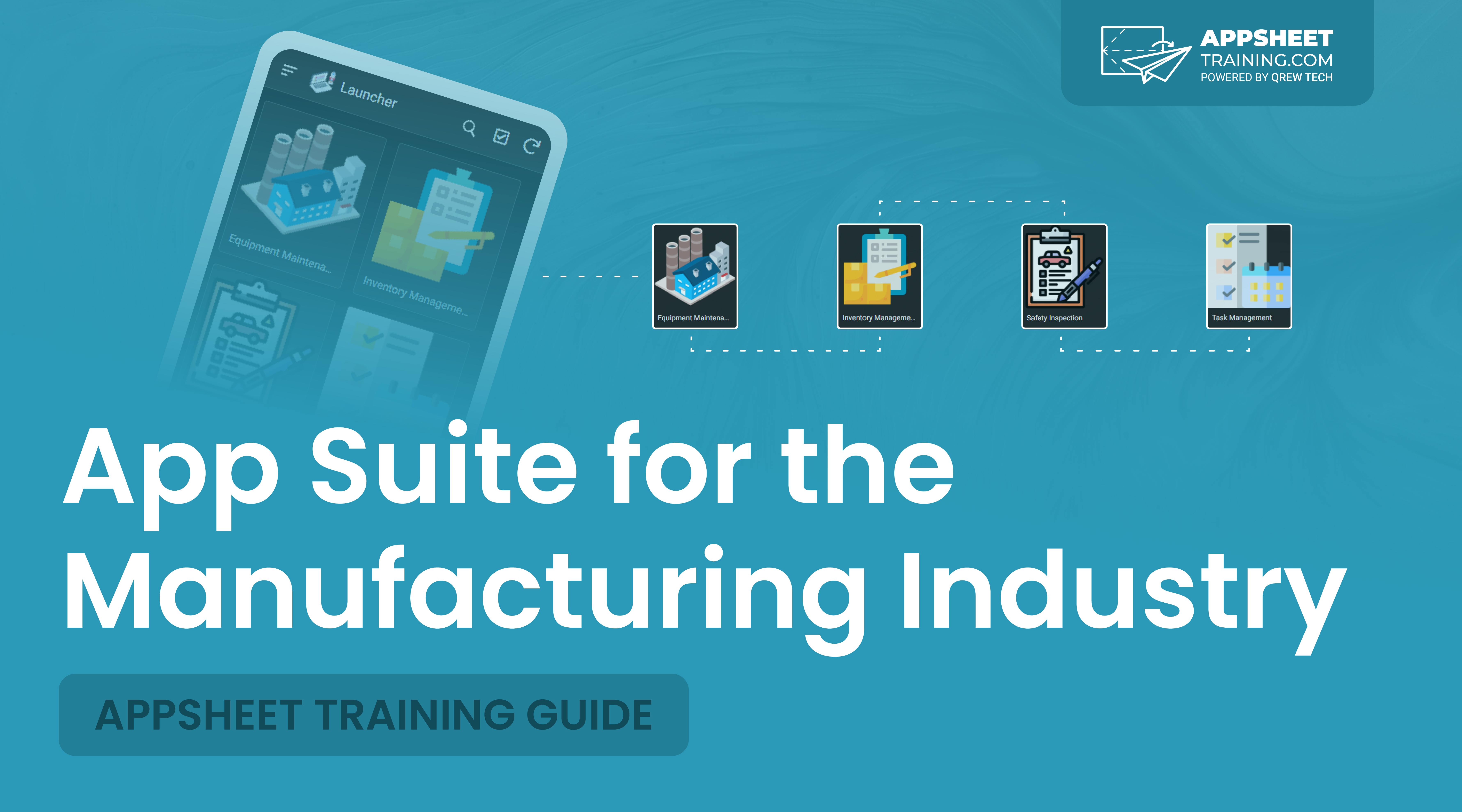 Appsheet Training Guide App Suite For The Manufacturing Industry